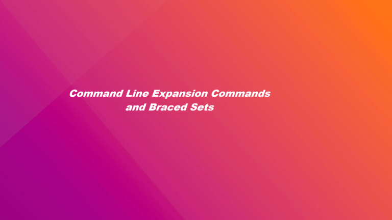 Command Line Expansion Commands And Braced Sets In Bash Amar It Tech